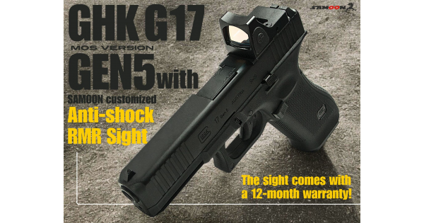 GHK G17 Gen5 MOS with SAMOON customized Anti-shock RMR Sight